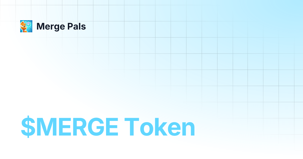 $MERGE Token | Merge Pals